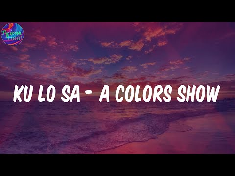(Lyrics) KU LO SA - A COLORS SHOW - Oxlade - YouTube