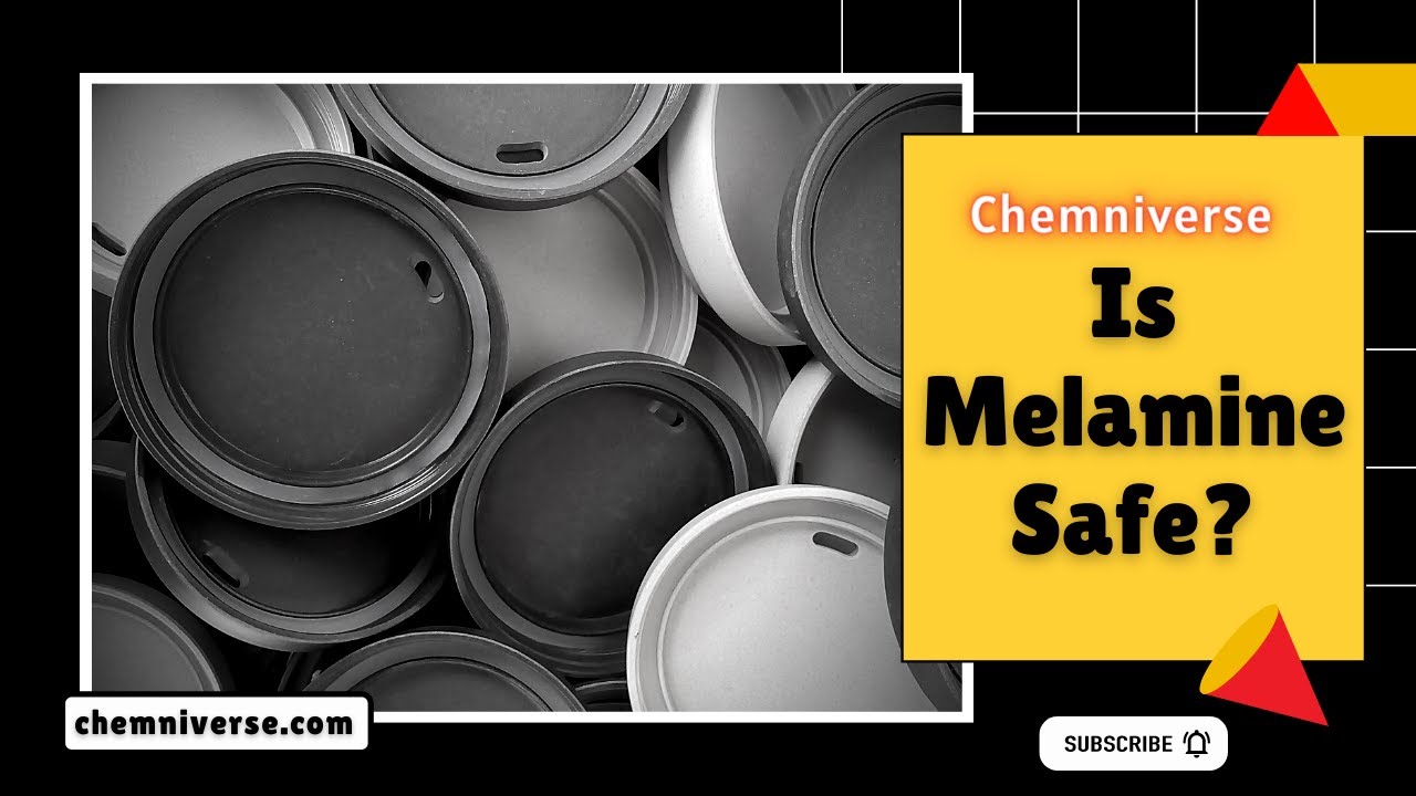 Is Melamine Safe? Explained in a minute I Chemniverse - YouTube
