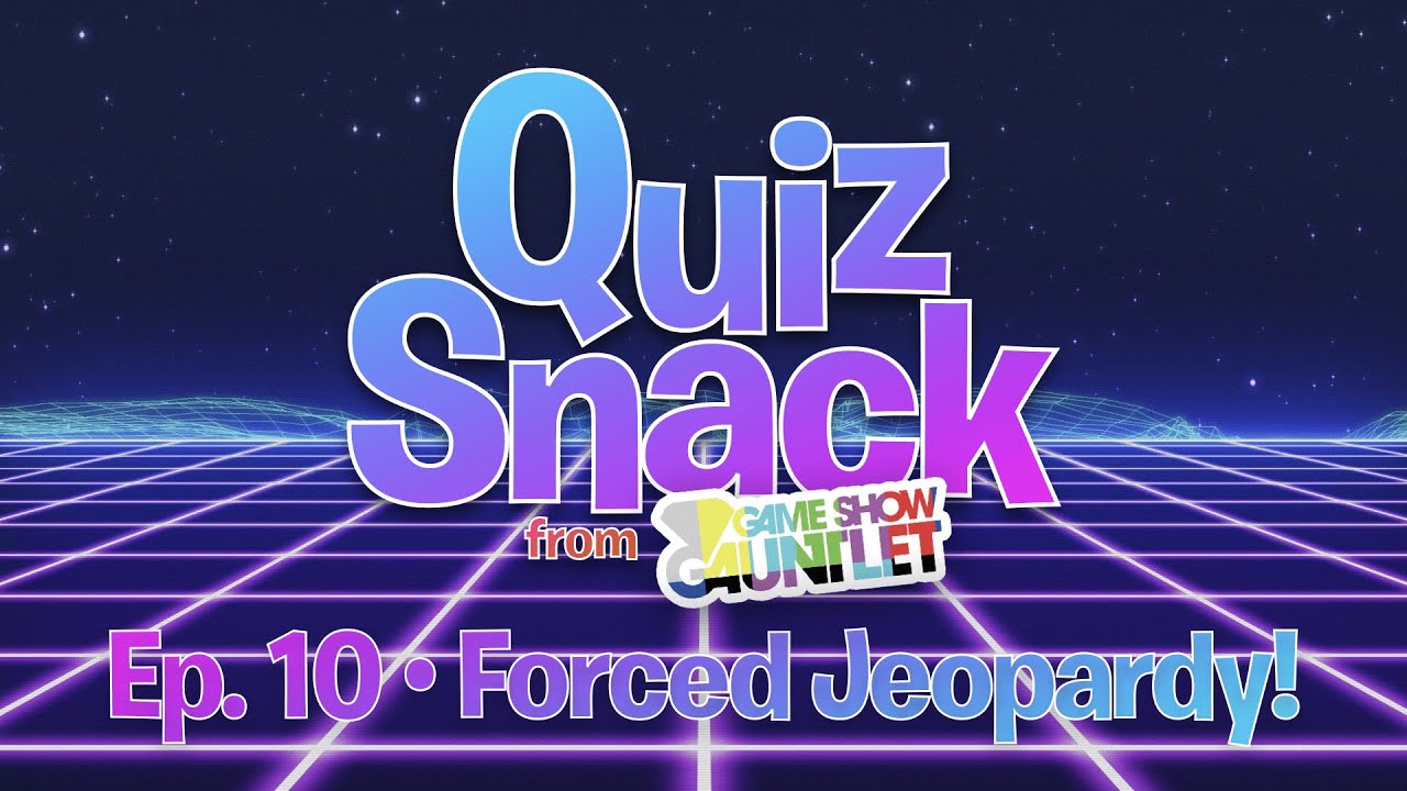 Quiz Snack Episode 10 - Forced Jeopardy! - YouTube