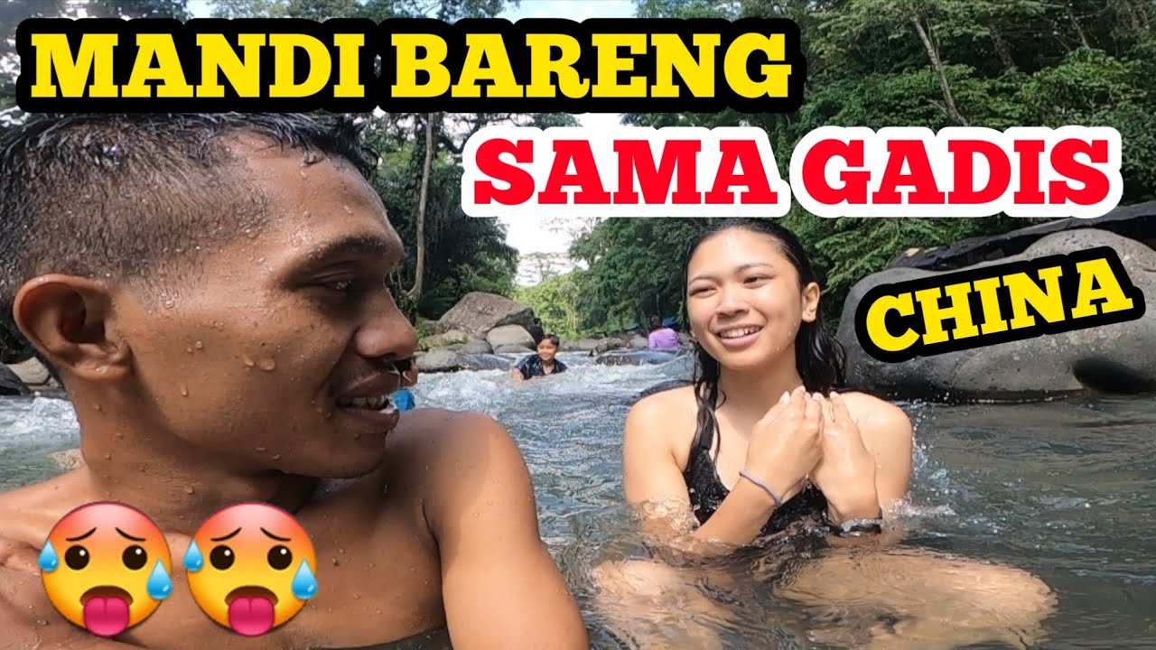 MANDI BARENG DI KALI SAMA GADIS CANTIK DARI CHINA 🇨🇳 ️BULE CANTIK - YouTube