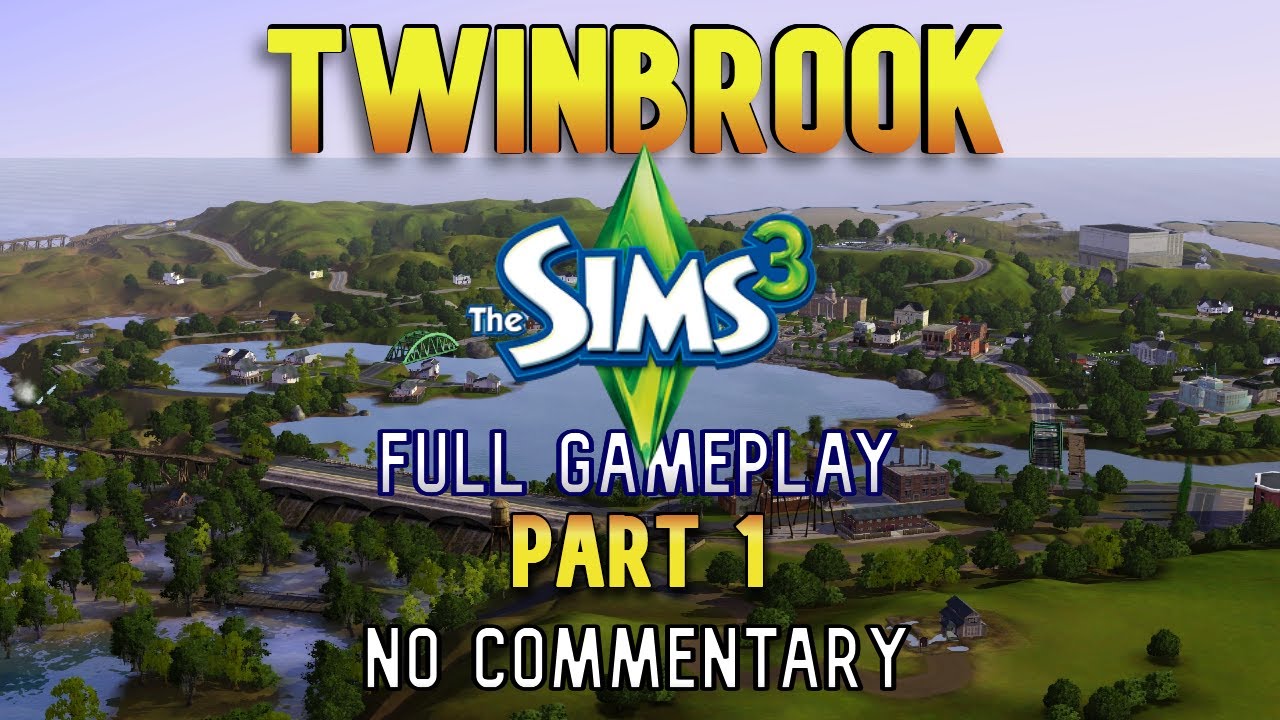 The Sims 3 Twinbrook Full Gameplay No Commentary HD | Part 1 | TS3 ...