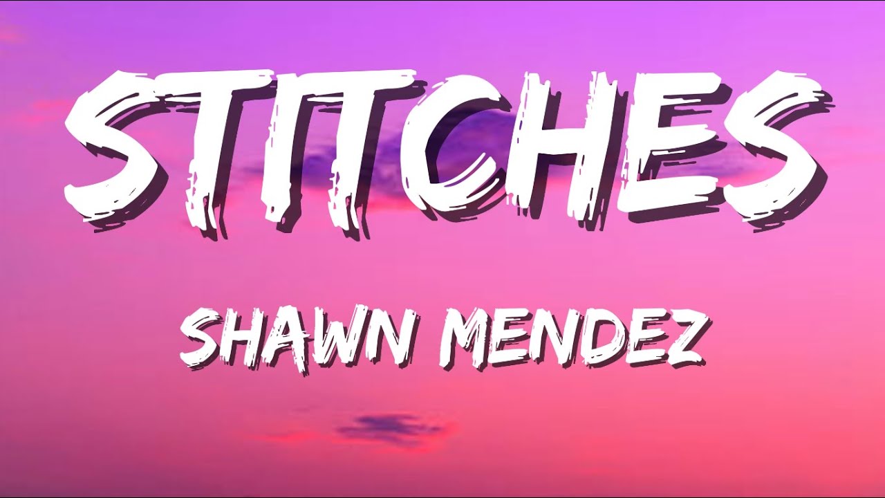 Shawn Mendes - Stitches (Lyrics) - YouTube