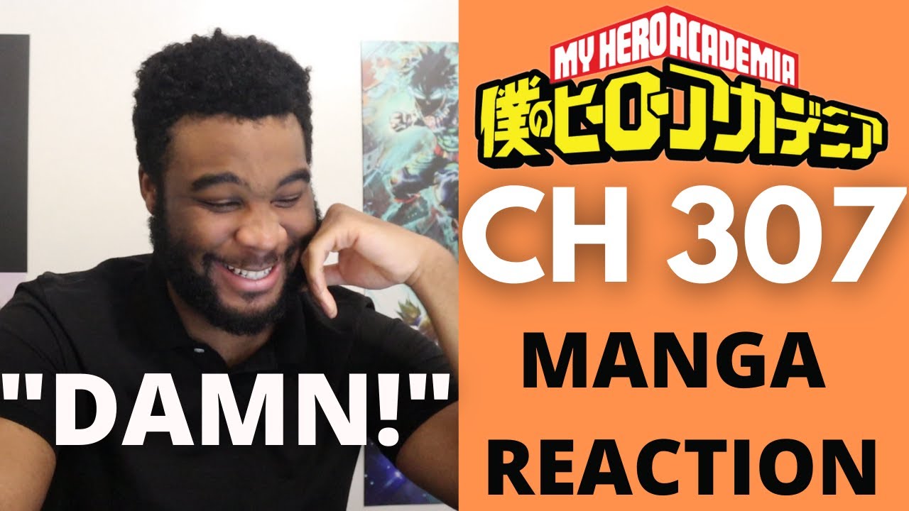 MY HERO ACADEMIA CHAPTER 307 REACTION & MANGA TALK - YouTube