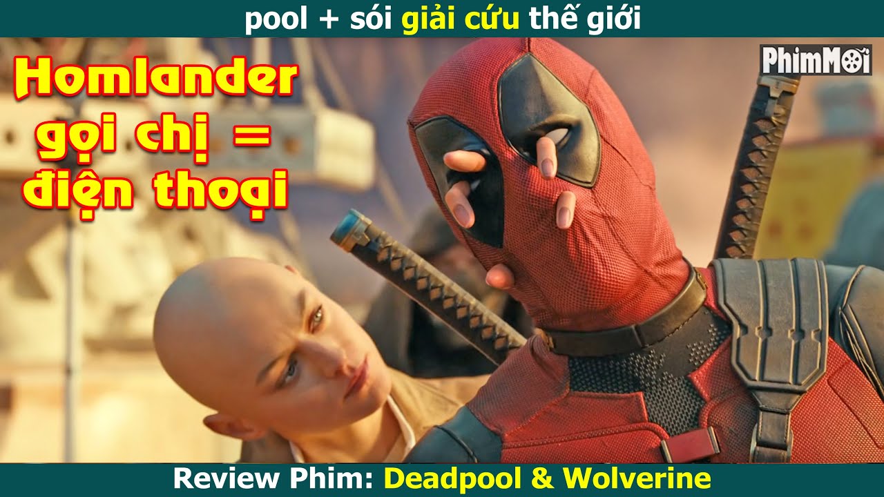 [Review Phim] Deadpool and Wolverine full HD - Đại Chiến Homelander Nữ ...