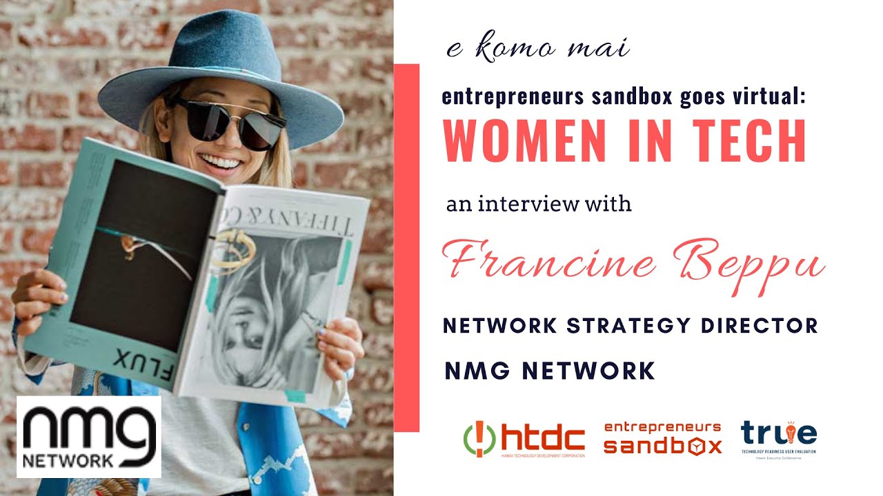 Entrepreneurs Sandbox Goes Virtual: Women in Tech Series (Francine Beppu, NMG Network) - YouTube