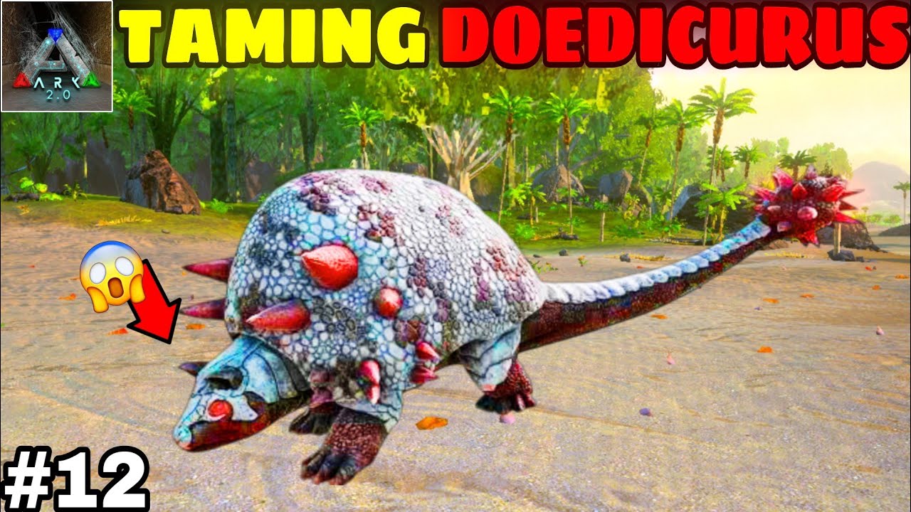 Taming High Level DOEDICURUS 😱🔥| Ark survival evolved gameplay | in ...