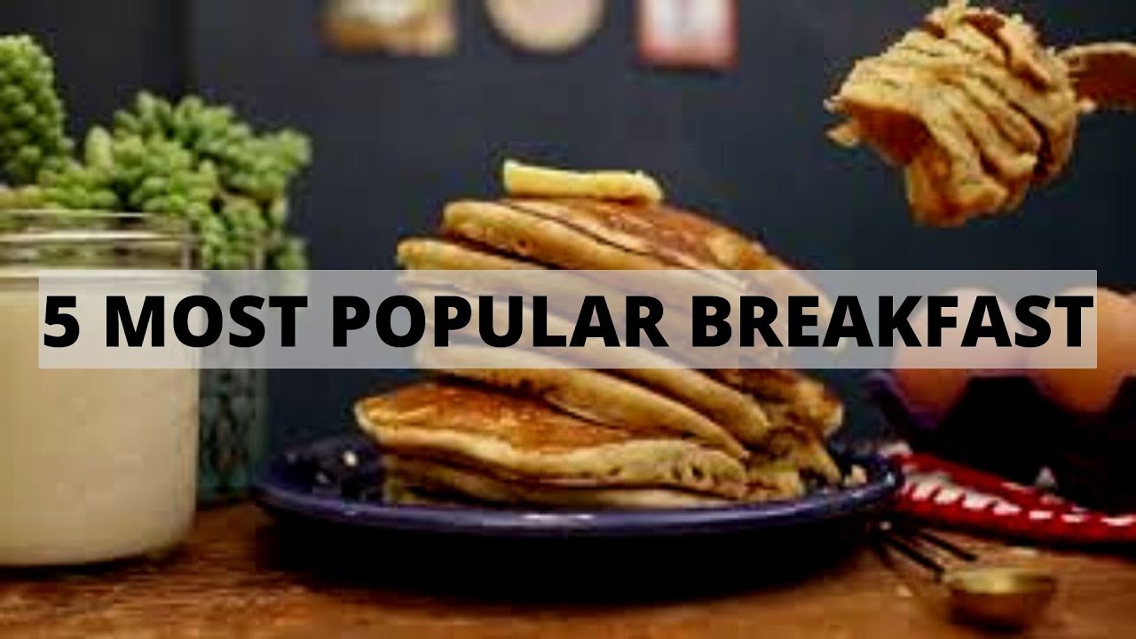 What are the 5 MOST POPULAR BREAKFAST in America? - YouTube