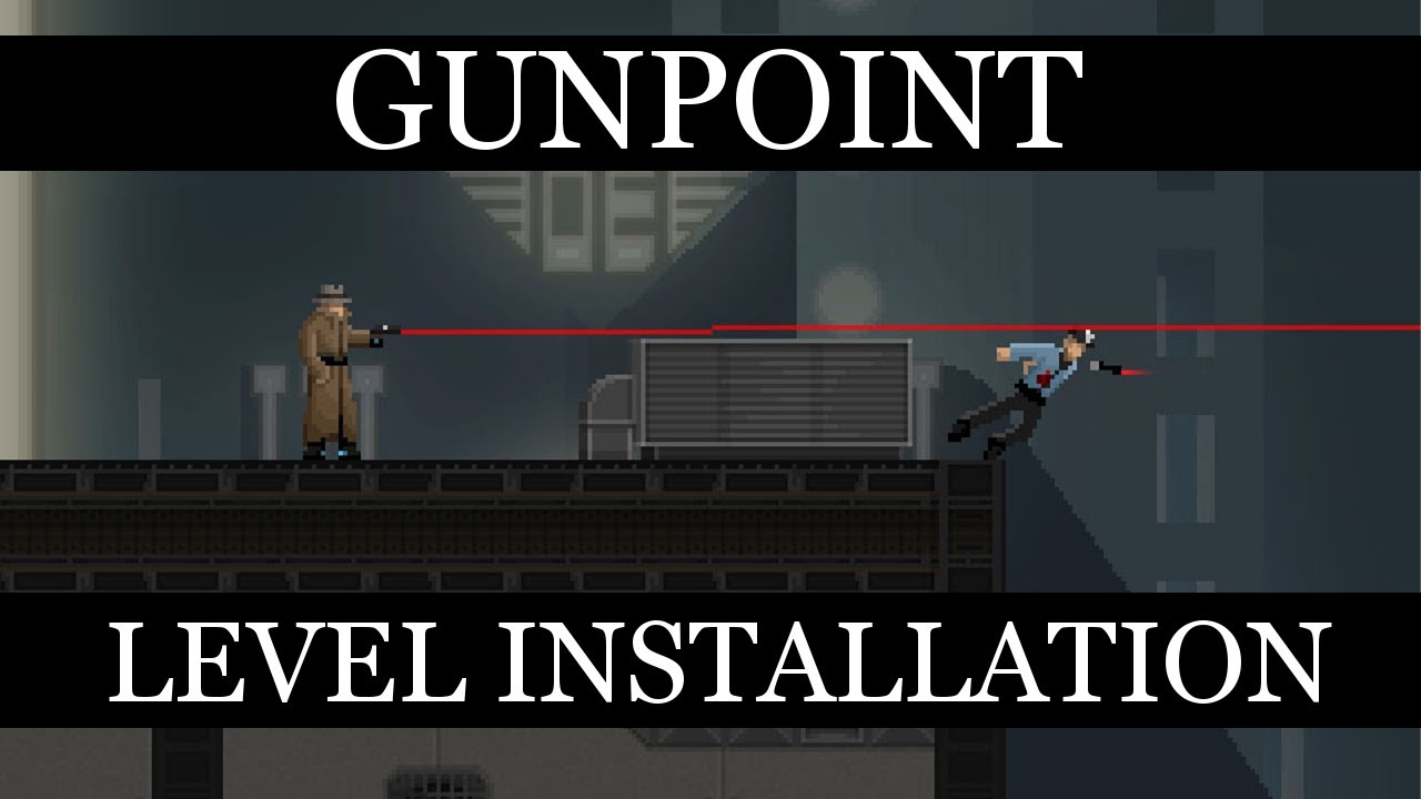 How to add custom levels to Gunpoint - YouTube