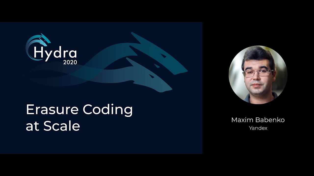 Maxim Babenko — Erasure Coding at Scale - YouTube