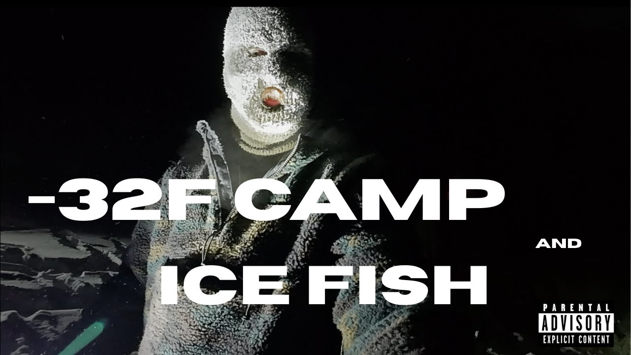 FROZEN Thirty Below Zero Camping and Ice Fishing - YouTube