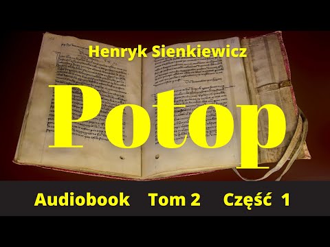 Potop. Tom 2. Część 1. Audiobook. PL. Henryk Sienkiewicz