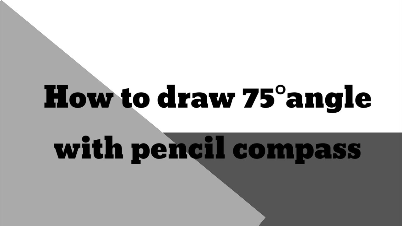 How to draw 75°angle |Geometrical solution| Learn And Teach - YouTube