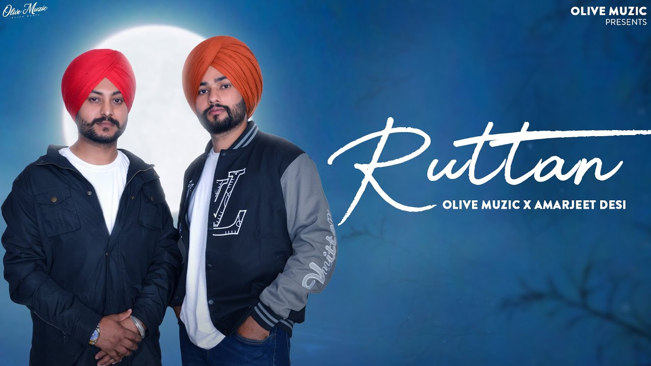 Ruttan (Official Song) | Amarjeet Desi | Olive Muzic | Senti Vibes EP ...
