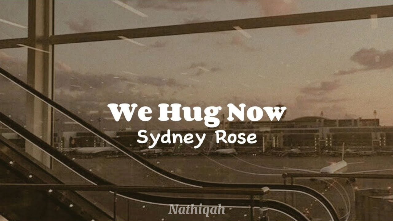 We Hug Now by Sydney Rose | Lyric Video | Brown Aesthetic - YouTube