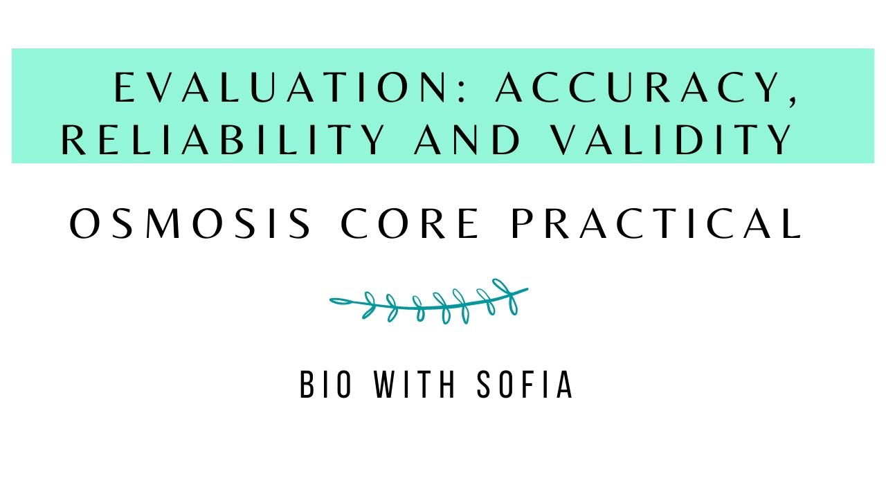 Osmosis Core Practical - EVALUATION: accuracy, reliability and validity ...