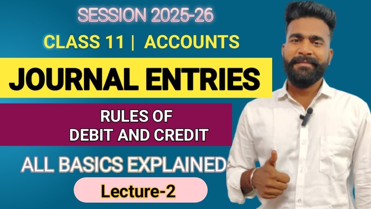 Journal Entries | Rules of Debit and Credit | All Basics Covered ...