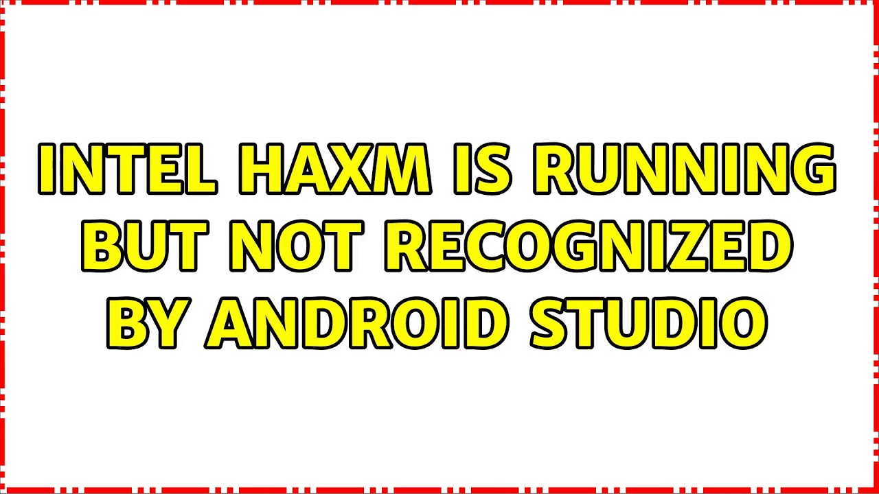 intel Haxm is running but not recognized by android studio - YouTube