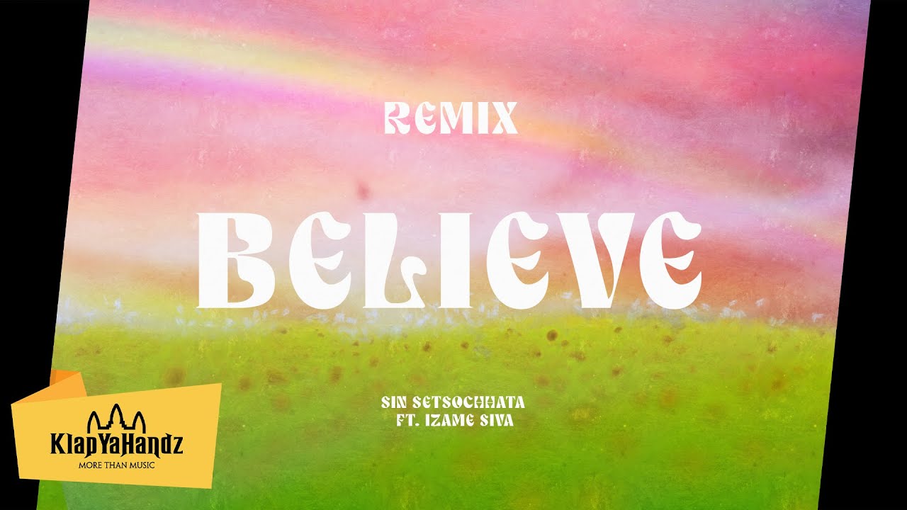 BELIEVE _ Remix Ft. izame Siva - YouTube