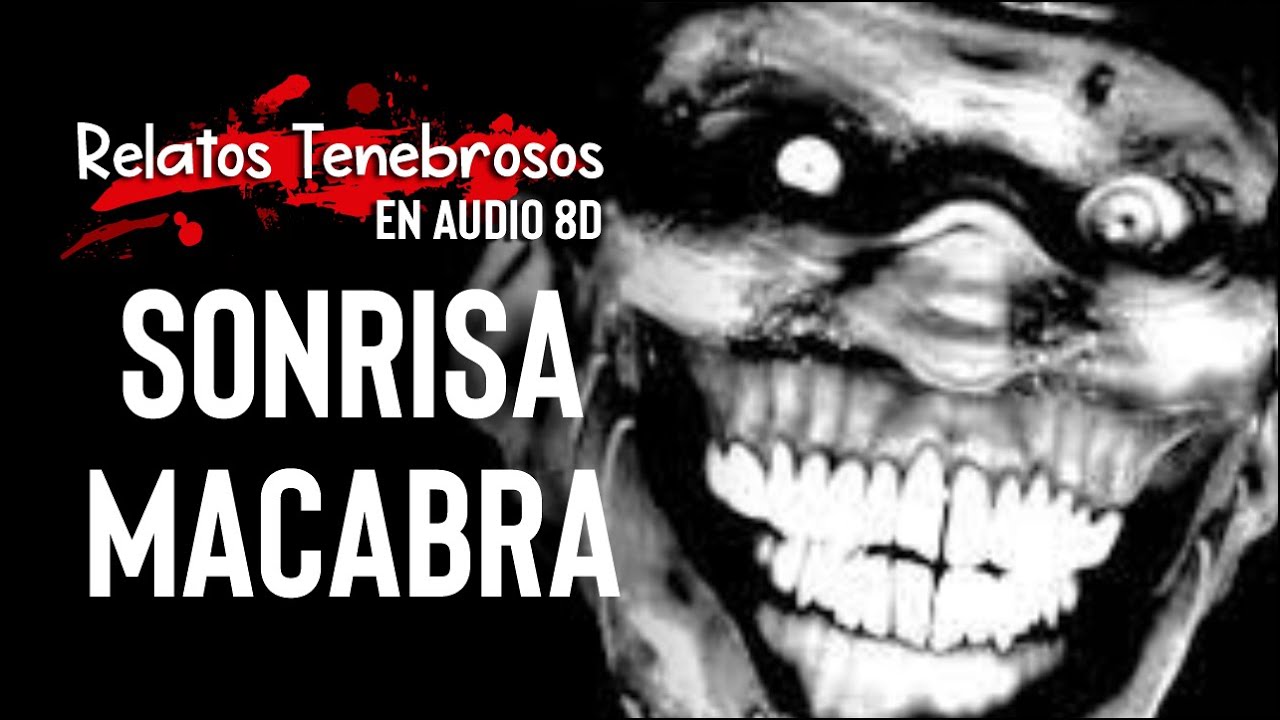 😈 SONRISA MACABRA [AUDIO 8D 🎧] Relatos de Horror - YouTube