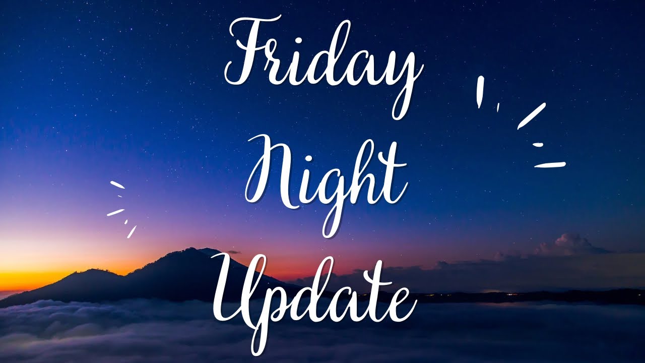 Friday Night Update May 10, 2024 - YouTube