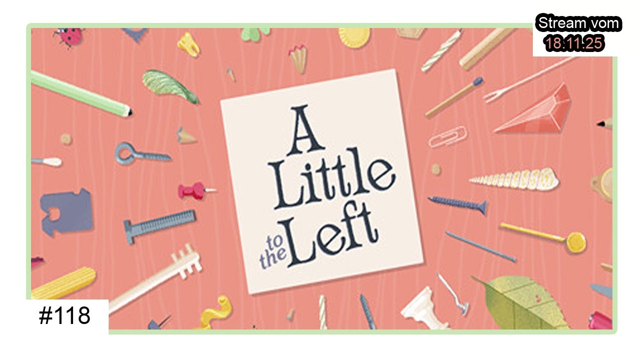 Stream 118 vom 18 11 25 mit A little to the Left - YouTube