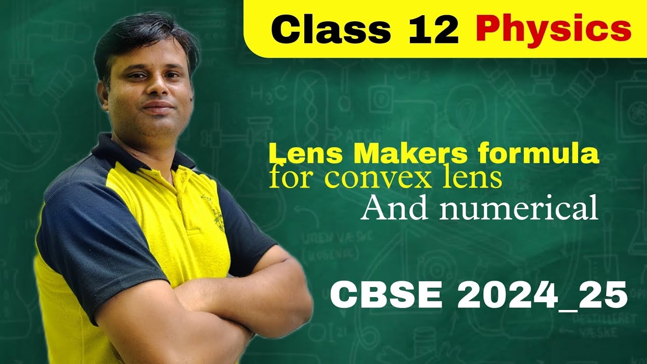 lens maker's formula for convex lens with numerical || CBSE 2024_25 ...
