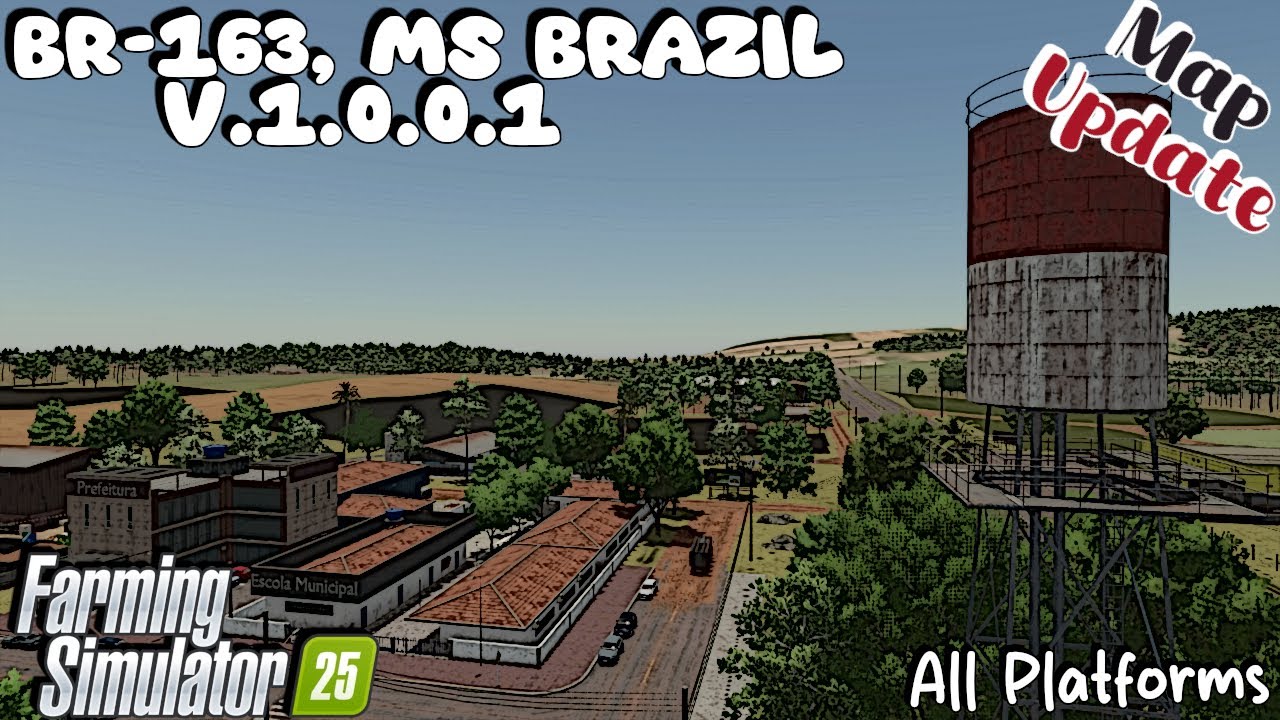 Map Update | BR-163, MS Brazil | V.1.0.0.1 | Farming Simulator 25 - YouTube