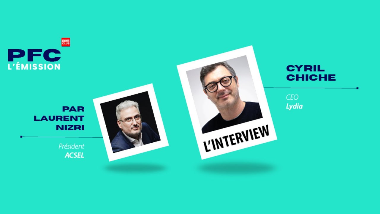 PFC Episode #7 - L'interview de Cyril Chiche, CEO de Lydia - YouTube