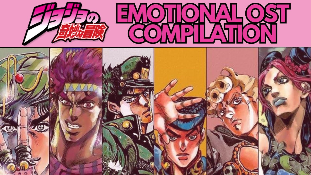 Jojo's Bizarre Adventure | Relaxing and Emotional OST Compilation To ...