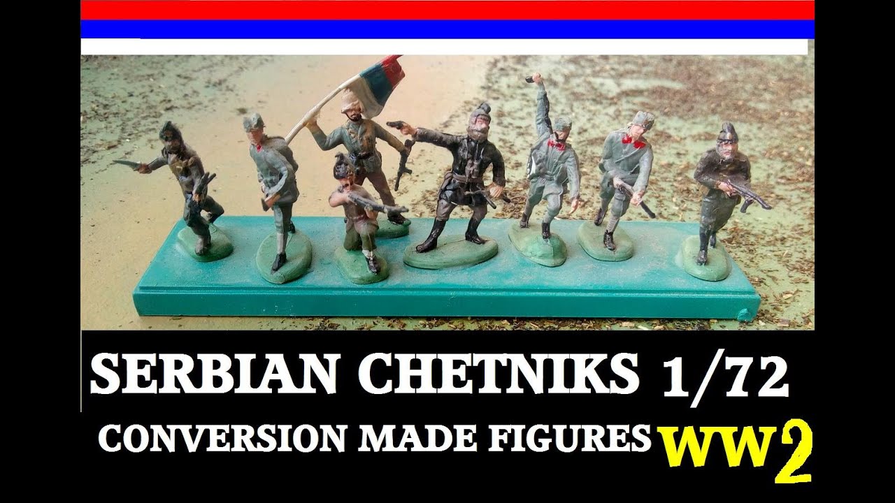 SERBIAN CHETNIKS WW2 FIGURES IN 1/72 - YouTube