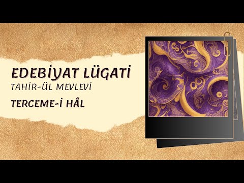 TERCEME-İ HAL NEDİR? | Edebiyat Lügati | Tahir-ül Mevlevi | T Harfi