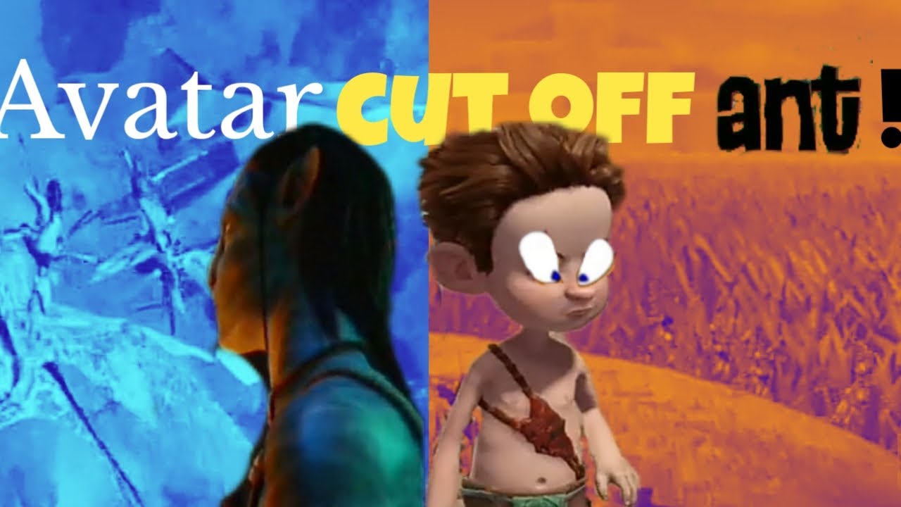 AVATAR cut off ANT! List of similar scenes of two films • Please me no ...