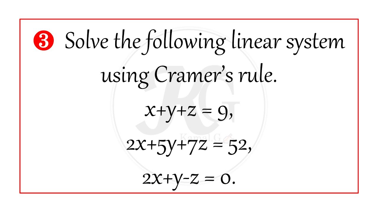 Solve The Following Linear System Using Cramer s Rule X y z 9 2x 5y