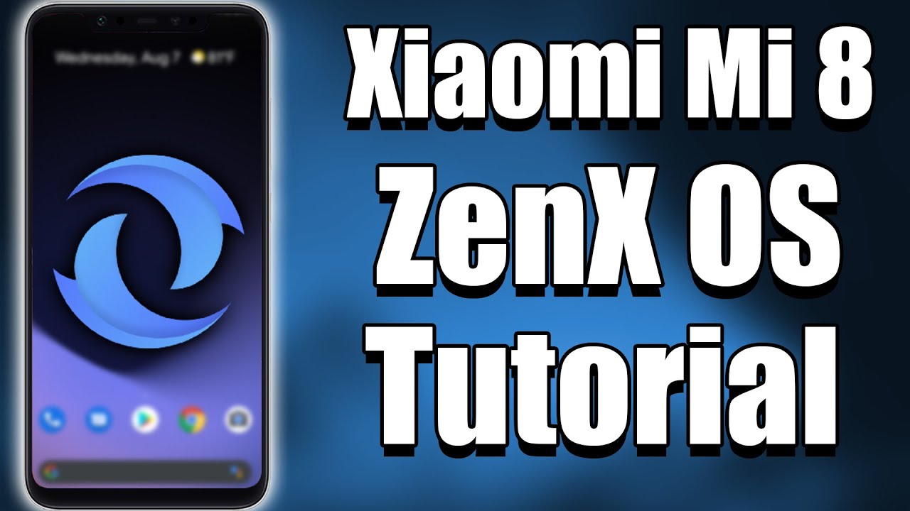 ZenX OS [10] - Xiaomi Mi 8 Custom Rom Install Tutorial - YouTube