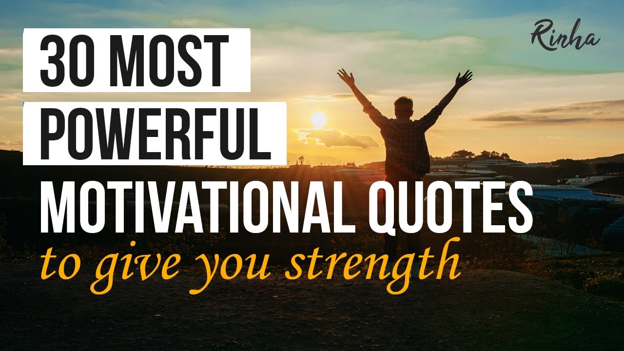 30 best powerful motivational quotes to give you strength ever ...