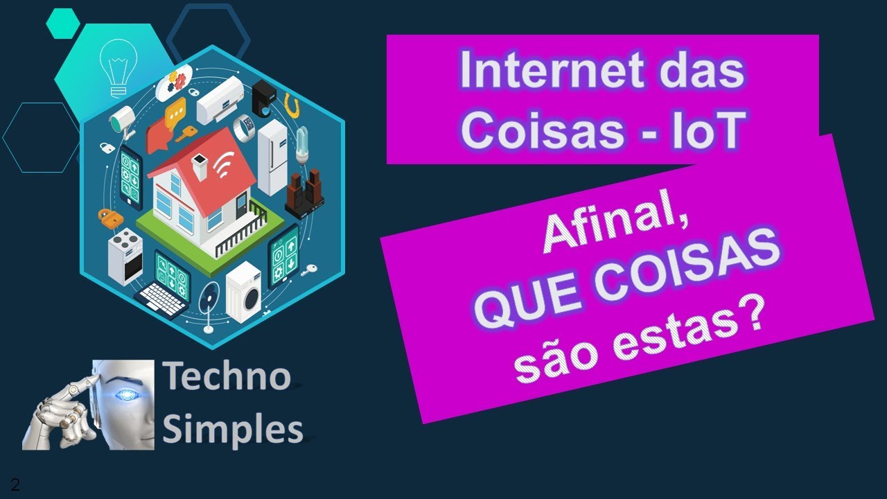 IoT - Internet das Coisas - Exemplos Incríveis | Canal Techno Simples ...