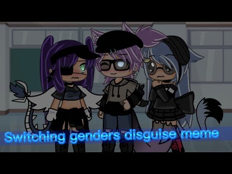 Switching genders disguise meme ( gacha life) ( remake) - YouTube