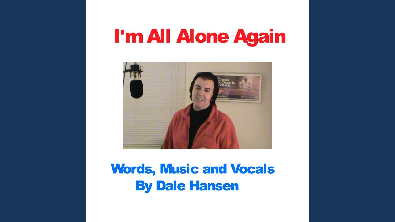 I'm All Alone Again - YouTube