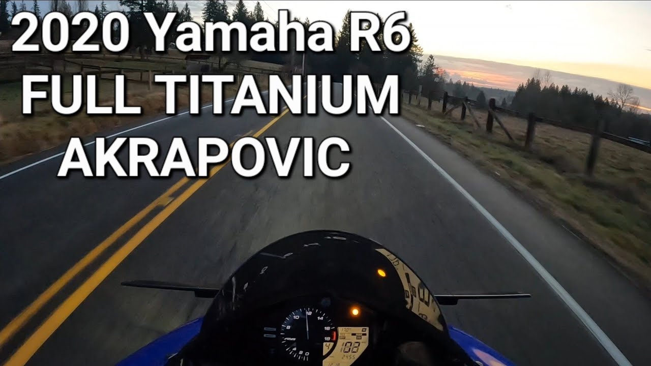 2020 Yamaha R6 FULL AKRAPOVIC TITANIUM - YouTube