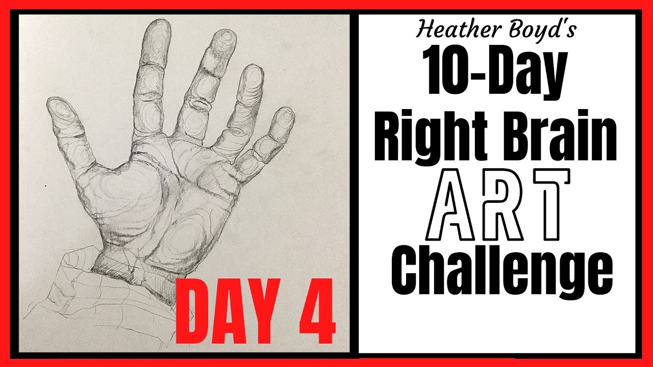 Day 4 // 10-Day Right Brain Art Challenge / "Tracing" Hand Drawing ...