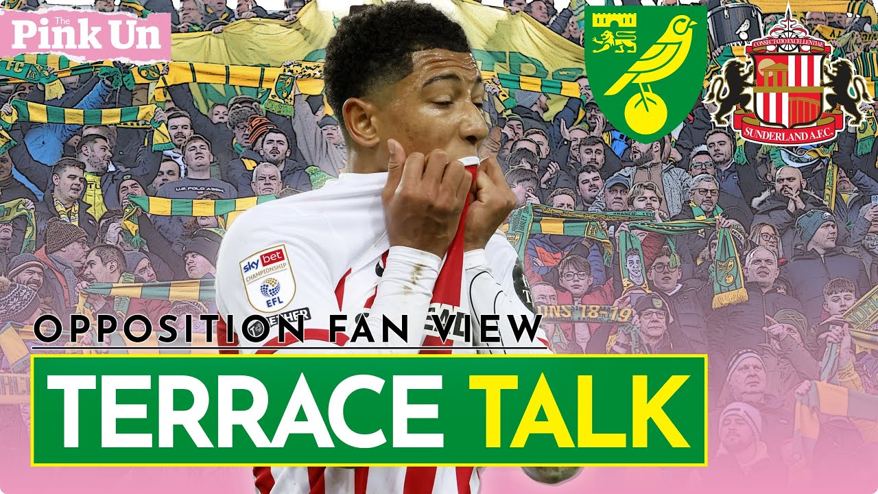 Terrace Talk | Norwich City vs Sunderland (S5 Ep30) | An eventful season at the Stadium of Light ...