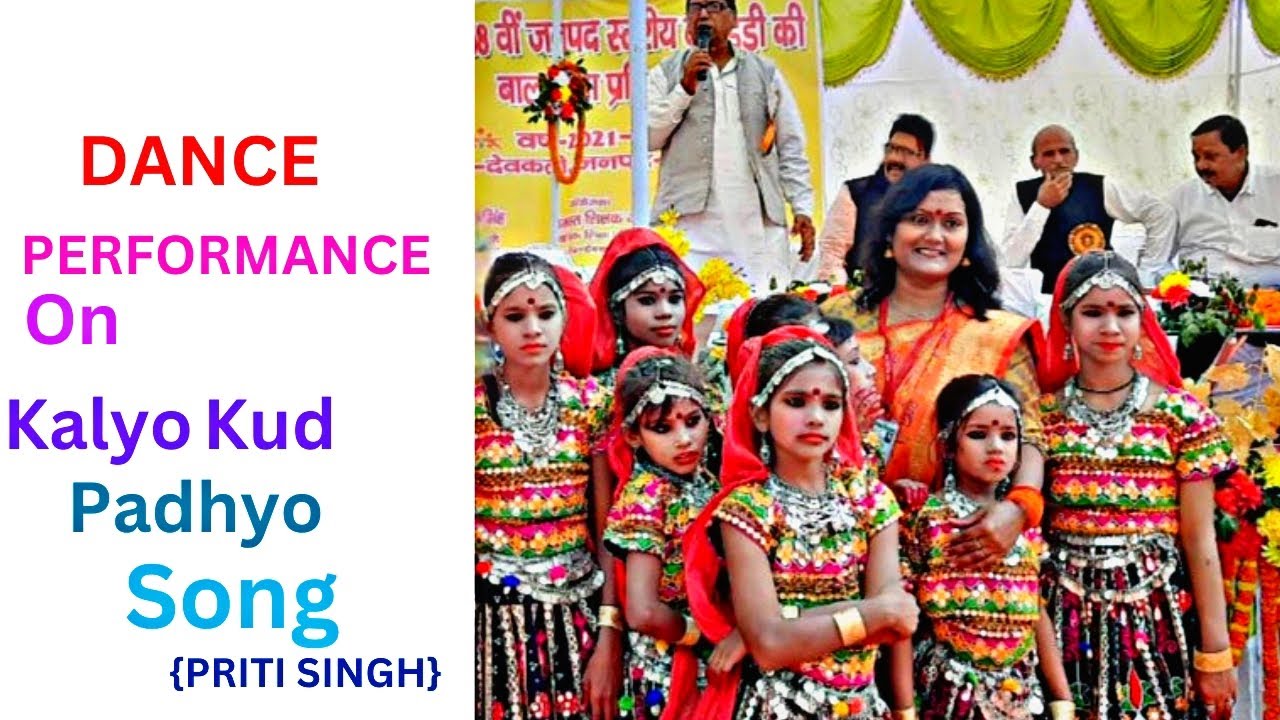 DANCE PERFORMANCE ON KALYO KUD PADHYO BY {PRITI SINGH}||#kalbeliadance ...