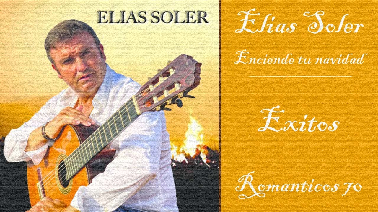 ELIAS SOLER /ENCIENDE TU NAVIDAD🌲💖 - YouTube