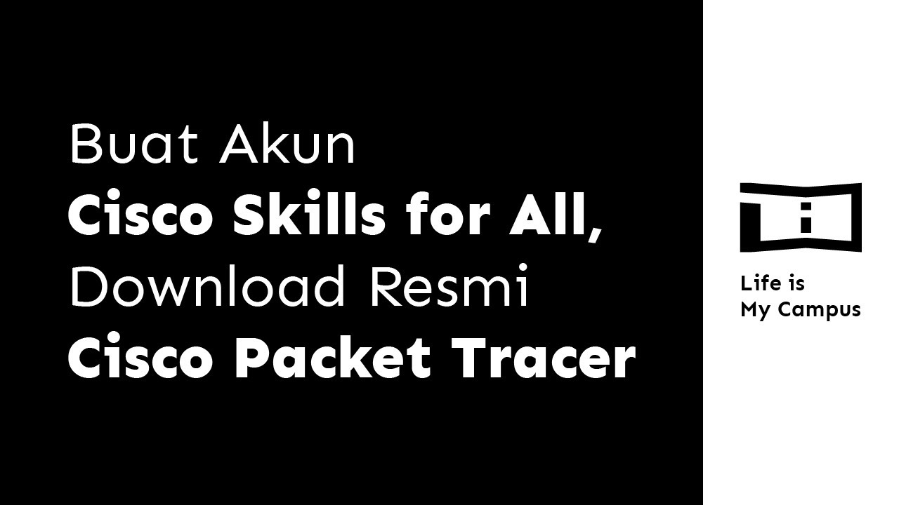 Akun Cisco Skills for All untuk Download Resmi Cisco Packet Tracer ...