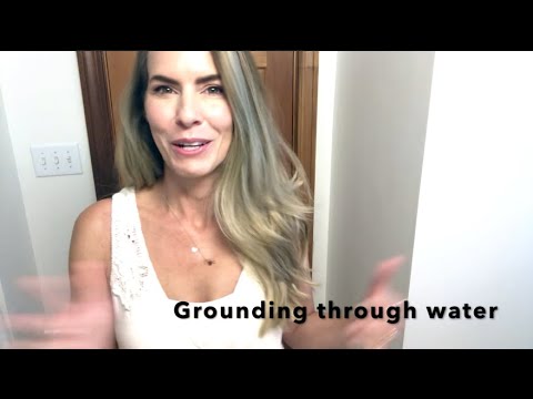 Grounding Through Water, Indoors and Outside (Laura Koniver, M.D. The Intuition Physician)