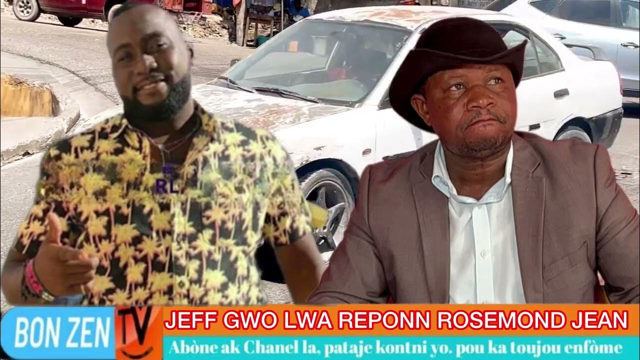 😵😱BWA MARE CHEF GANG JEFF KANARAN PWAL TOUYE ANPIL FANMI POLISYE LI REPONN ROSEMOND JEAN😱😵 - YouTube