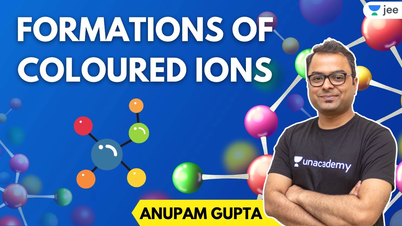 Formation of coloured ions | D & F Block | Chemistry | Unacademy JEE ...