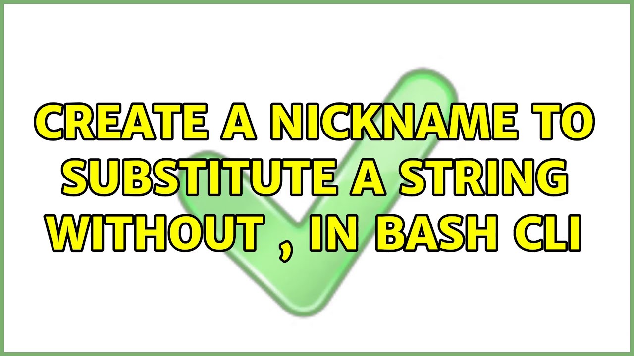 Unix Linux Create A Nickname To Substitute A String Without Unix Linux Create A Nickname To Substitute A String Without