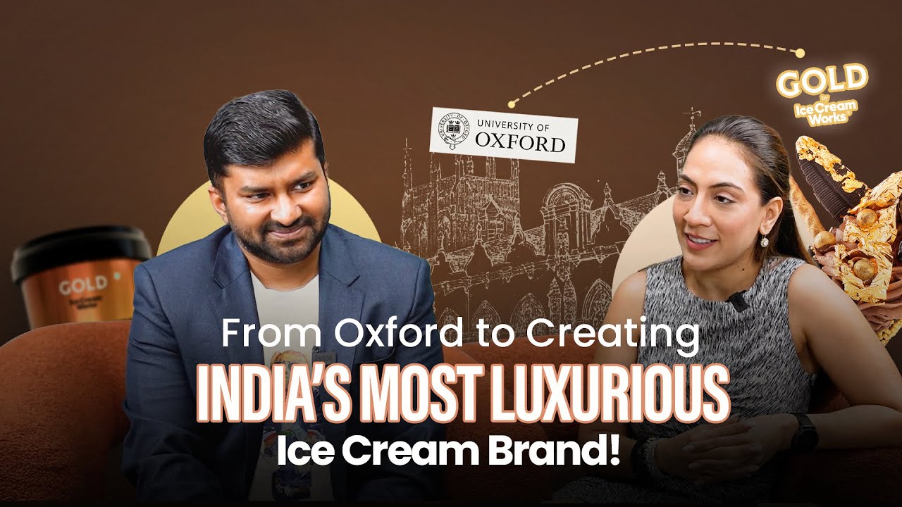 From Oxford To Creating India's Most Luxurious Ice Cream Brand! ~ft ...