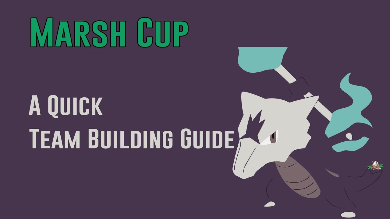 Marsh Cup - A Quick Team Building Guide | Pokemon Go - YouTube